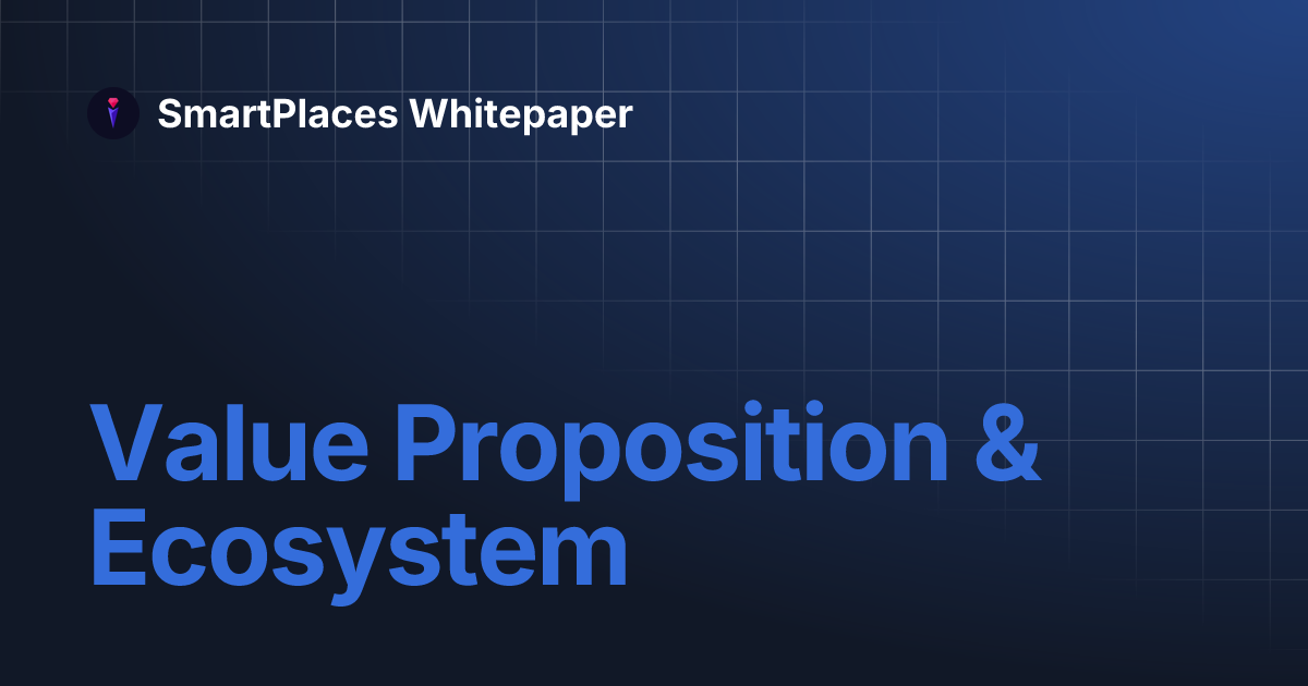 Value Proposition & Ecosystem | SmartPlaces Whitepaper